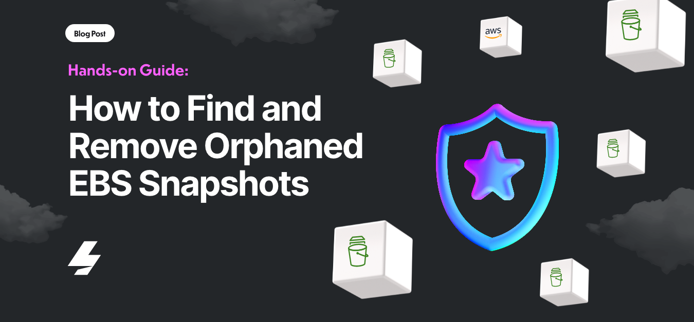Hands-on Guide: How to Find and Remove Orphaned EBS Snapshots